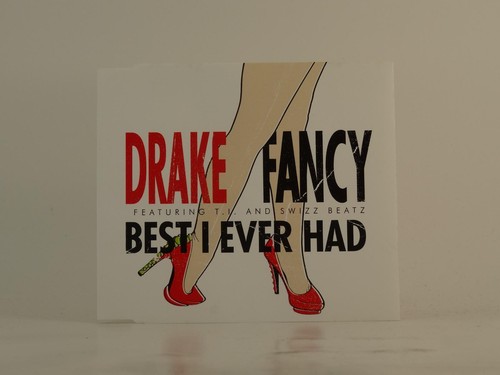 DRAKE FANCY FT T.I AND SWIZZ BEATZ BEST I EVER HAD (E24) 2 Track Promo ...