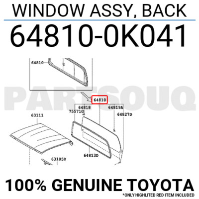 648100K041 Genuine Toyota WINDOW ASSY, BACK 64810-0K041 | eBay