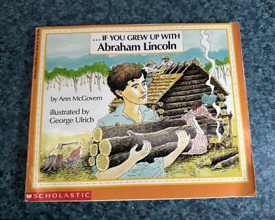 …If You Grew Up With Abraham Lincoln by Ann McGovern | eBay