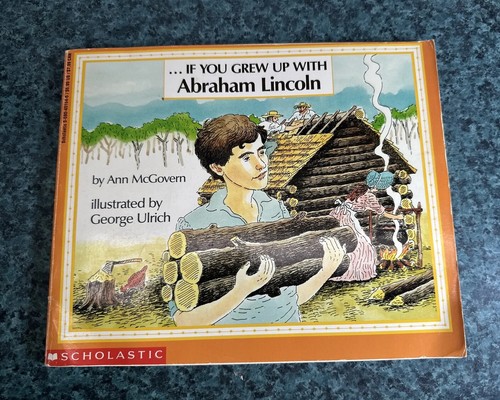 …If You Grew Up With Abraham Lincoln by Ann McGovern | eBay