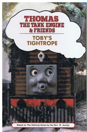 TOBY'S TIGHTROPE (THOMAS THE TANK ENGINE AND FRIENDS By W. Awdry ...