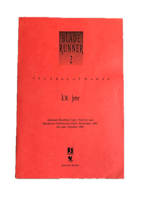 Edge of Human (Blade Runner 2) by K. W. Jeter - Advance Reading Copy ...