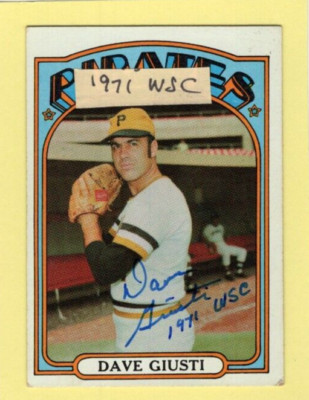Autographed Dave Giusti "1971 WSC" added 1972 Topps #190 Pirates Free ...