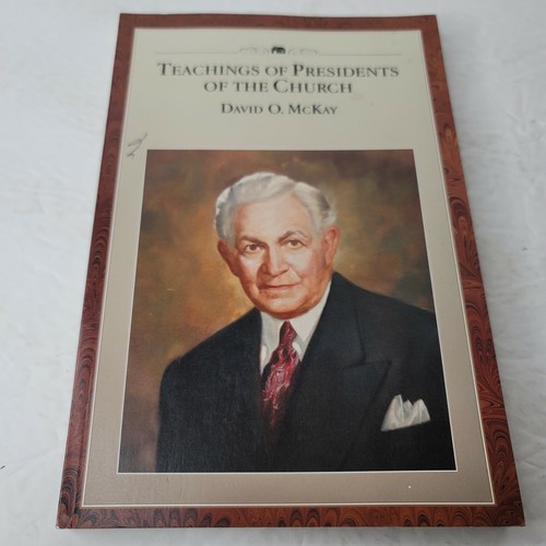 TEACHINGS OF PRESIDENTS OF THE CHURCH by David O McKay LDS Mormon Faith ...