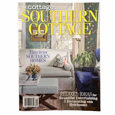 The Cottage Journal SOUTHERN COTTAGE Magazine 2024 Timeless Southern ...