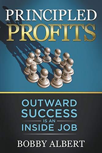 Principled Profits: Outward Success Is an Inside Job 9781683505433| eBay