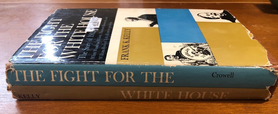 The Fight for the White House- Frank Kelly HC/DJ 1st Ed 1961 Story Of ...