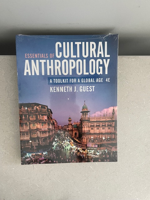Essentials of Cultural Anthropology A Toolkit for a Global Age 4E With ...