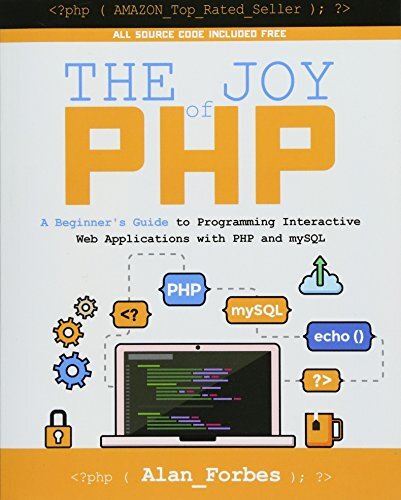 The Joy of PHP: A Beginner's Guide to Programming Interactive We ...