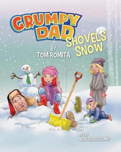 Grumpy Dad Shovels Snow (Grumpy Dad) by Tom Romita 9780999592809 | eBay