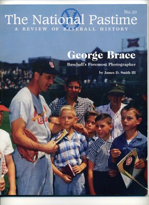 2003 SABR The National Pastime Number 23 George Brace Baseball ...