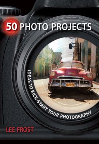 50 Projets Photo - Idées Pour Lancer Votre Photographie Broché ...