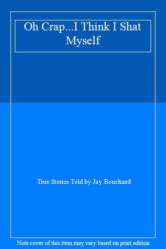 Oh Crap...I Think I Shat Myself 9781425989262| eBay