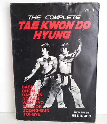The Complete Tae Kwon Do Hyung Paperback Book By: Master Hee IL Cho Vol ...