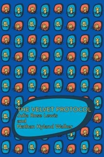 The Velvet Protocol by Lewis, Julia Rose; Walker, Nathan Hyland ...