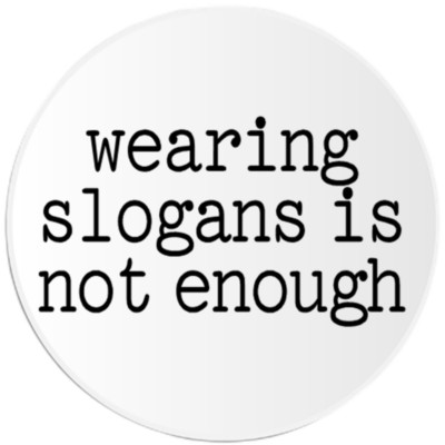 Wearing Slogans Is Not Enough - 10 Pack Circle Stickers 3 Inch | eBay