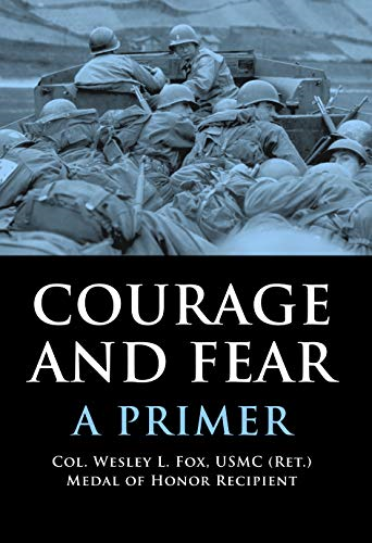 Courage and Fear: A Primer - HardBack NEW Fox, Wesley L. 2008-01-17 ...