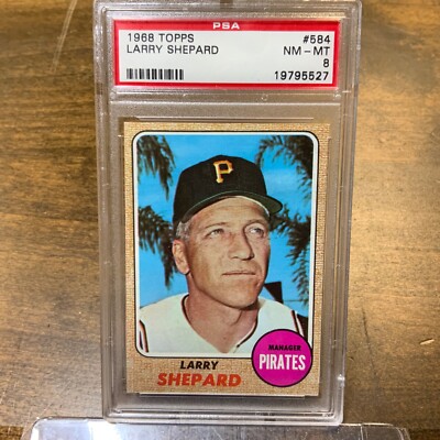 1968 Topps Larry Shepard #584 *Pirates Manager* PSA 8 NM-MT | eBay