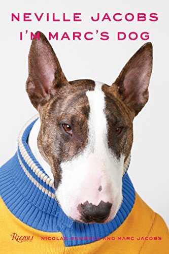 Neville Jacobs : Fashion's Hardest Working Dog by Nicholas Newbold ...