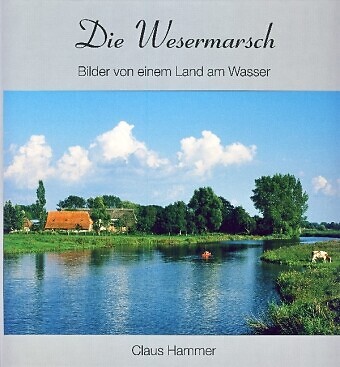 Die Wesermarsch | Claus Hammer | 2013 | deutsch 9783899959673 | eBay.de