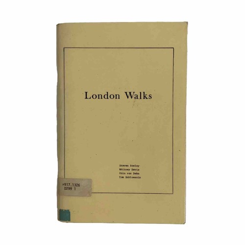 London Walks by Bowley, Steven; Davis, Whitney; von Dehn, Otto ...