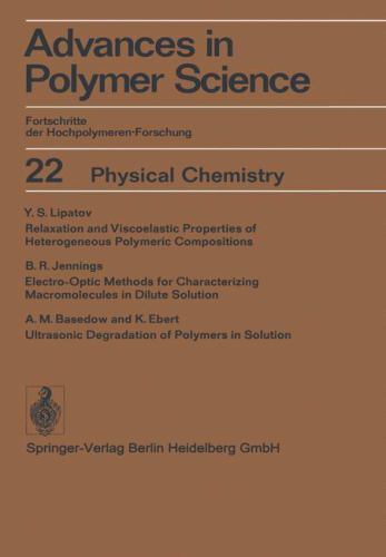Advances in Polymer Science Ser.: Physical Chemistry by K. Ebert, A. M ...