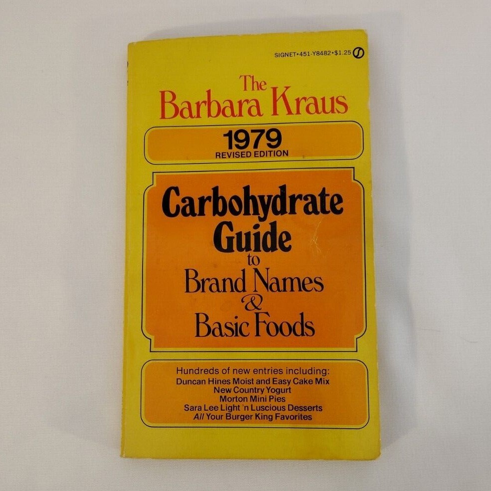 The Barbara Kraus 1979 Revised Carbohydrate Guide to Brand Names and ...