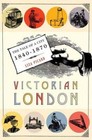 Victorian London: The Tale of a City 1840-1870 by Liza Picard: Used ...