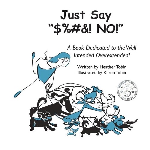 Heather Lynn Tobin Just Say "$%#&! NO!" (Tascabile) Brutal Truth ...