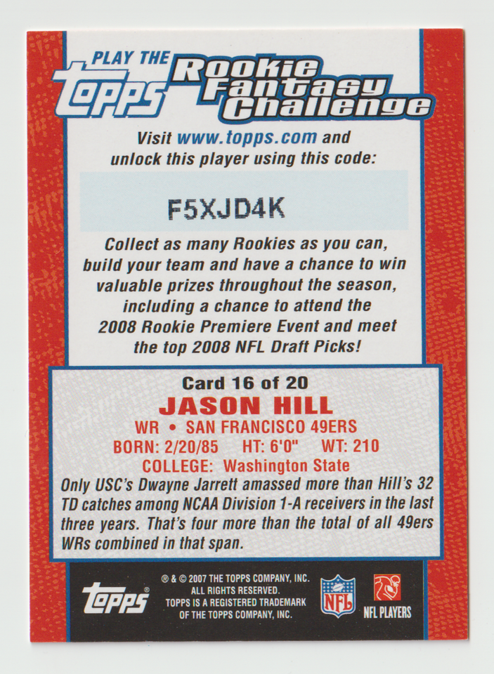 2007 Topps Rookie Fantasy Challenge #16 Jason Hill - San Francisco ...
