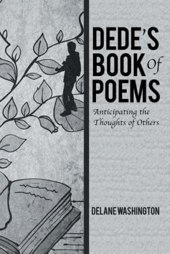 Dede's Book of Poems: Anticipating the Thoughts of Others by Washington ...