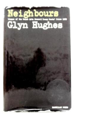 Neighbours: Poems 1965-69 (Glyn Hughes - 1970) (ID:28278) | eBay UK