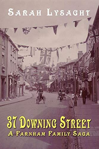 37 Downing Street - A Farnham Family Saga By Sarah Lysaght ...