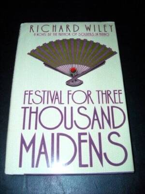 Festival for Three Thousand Maidens - Hardcover By Wiley, Richard ...