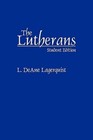 Lutherans: Student Edition by L Deane Lagerquist: New 9780275963934| eBay