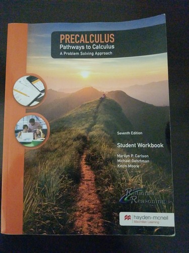 Precalculus Pathways to Calculus: a problem solving approach seventh ...