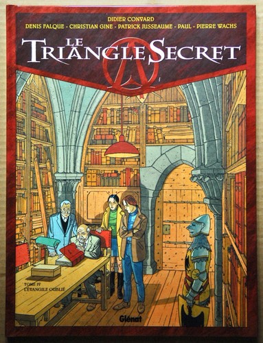 LE TRIANGLE SECRET - TOME 4 - L'EVANGILE OUBLIE - FALQUE/GINE - GLENAT ...