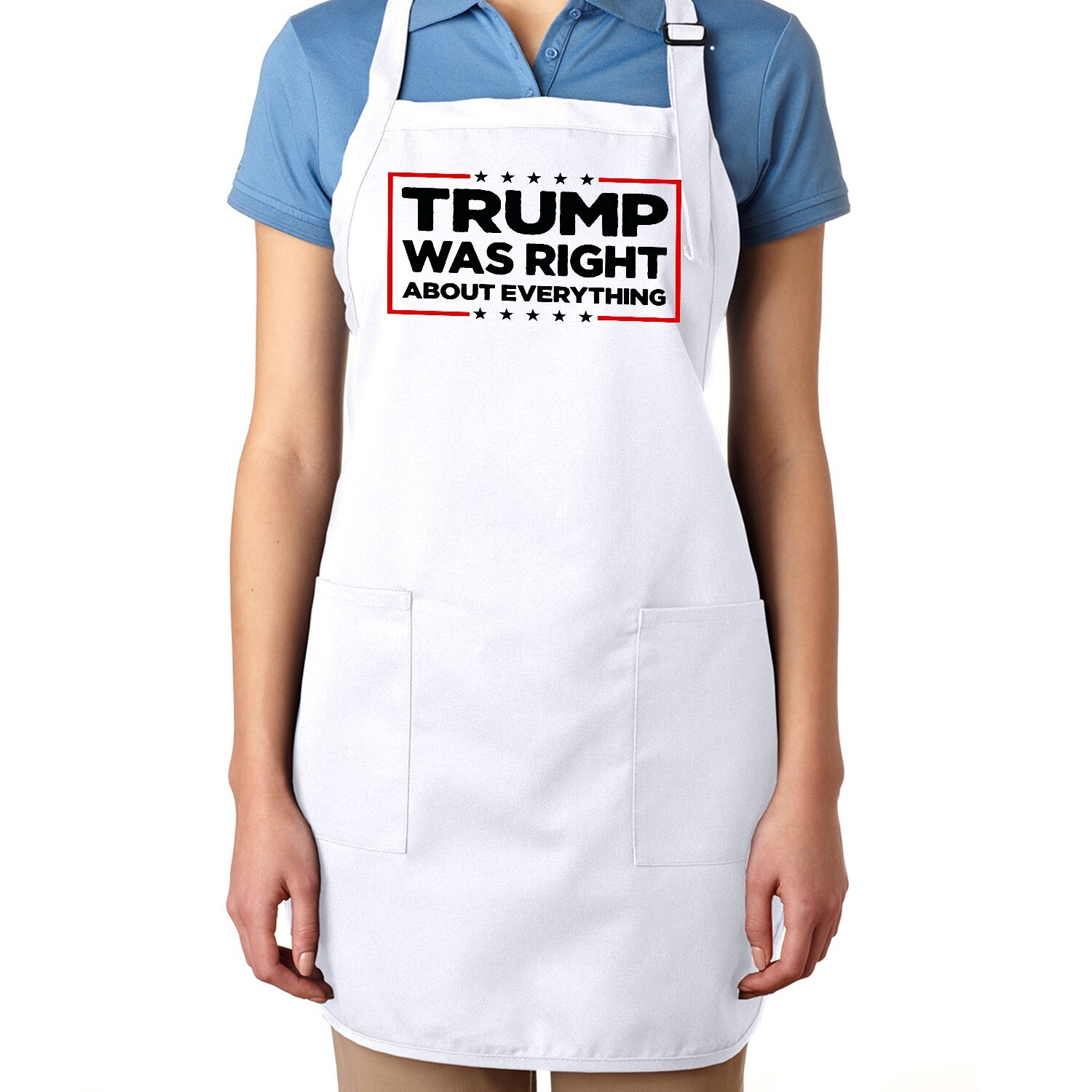 Donald Trump Was Right Humor Apron Adjustable Pockets 2024 Funny ...