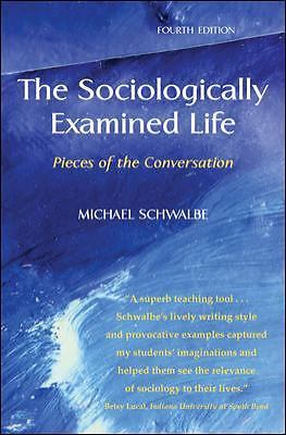 The Sociologically Examined Life: Pieces of the Conversation by Michael ...