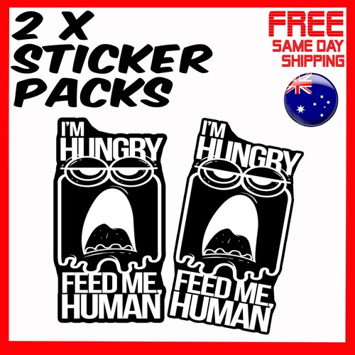2 x Stickers - Im Hungry Feed Me Human - Car Window Bumper Laptop Funny ...