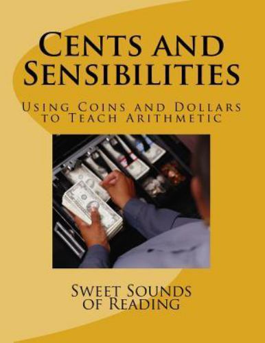 Cents and Sensibilities : Using Coins and Dollars to Teach Arithmetic ...