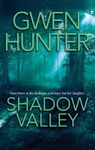 Shadow Valley (Mira) - Mass Market Paperback By Hunter, Gwen - GOOD ...