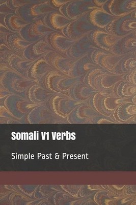 Somali V1 Verbs: Simple Past & Present by Bashir (English) Paperback ...