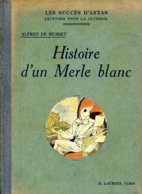 Histoire d'un merle blanc - Alfred De Musset - V282793 | eBay