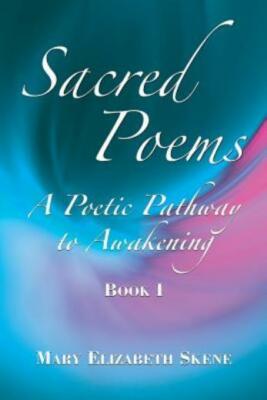 Sacred Poems Book 1: A Poetic Pathway To Awakening 9781546583721| eBay