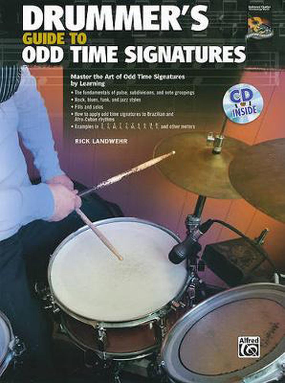 Drummer's Guide to Odd Time Signatures [With CD (Audio)]: Master the ...