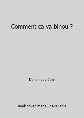 Comment ca va binou ? by Dominique Jolin | eBay