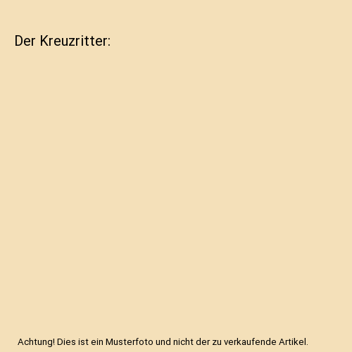 Der Kreuzritter, Stephen J. Rivele 3453470184 | eBay.de