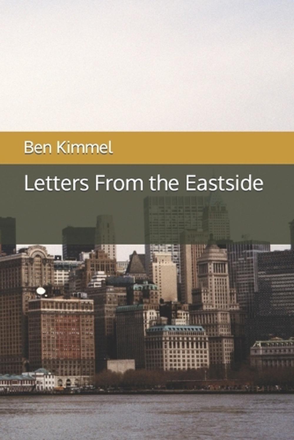 Letters From the Eastside by Ben Kimmel Paperback Book | eBay