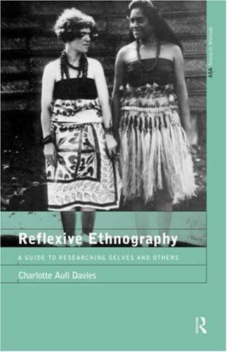 The Asa Research Methods Ser.: Reflexive Ethnography : A Guide to ...
